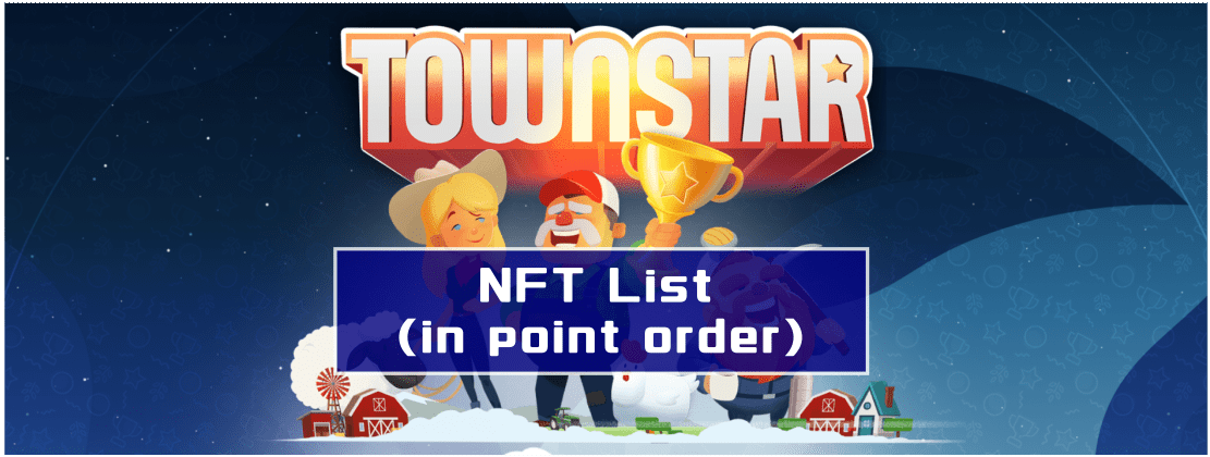 TOWN STAR NFT List (by function)NFT point value - Gala Games database